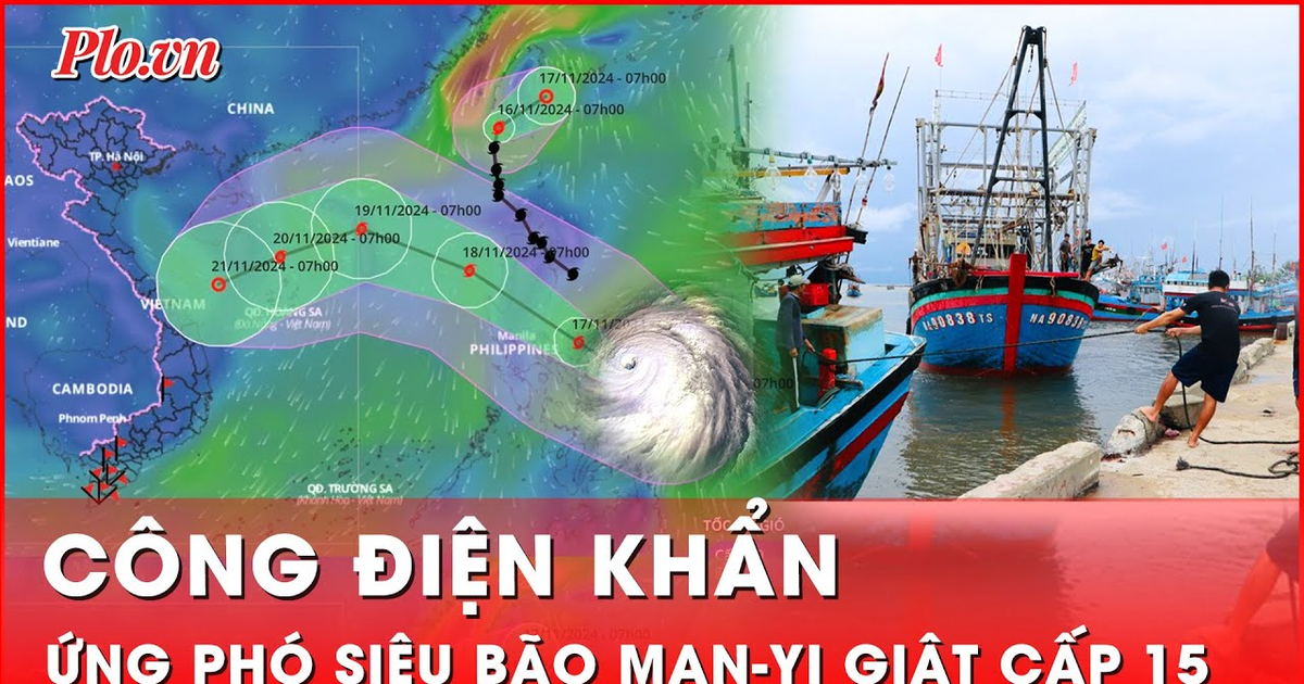 Khẩn trương ứng phó siêu bão Man-yi giật cấp 15, chuẩn bị đổ bộ Biển ...