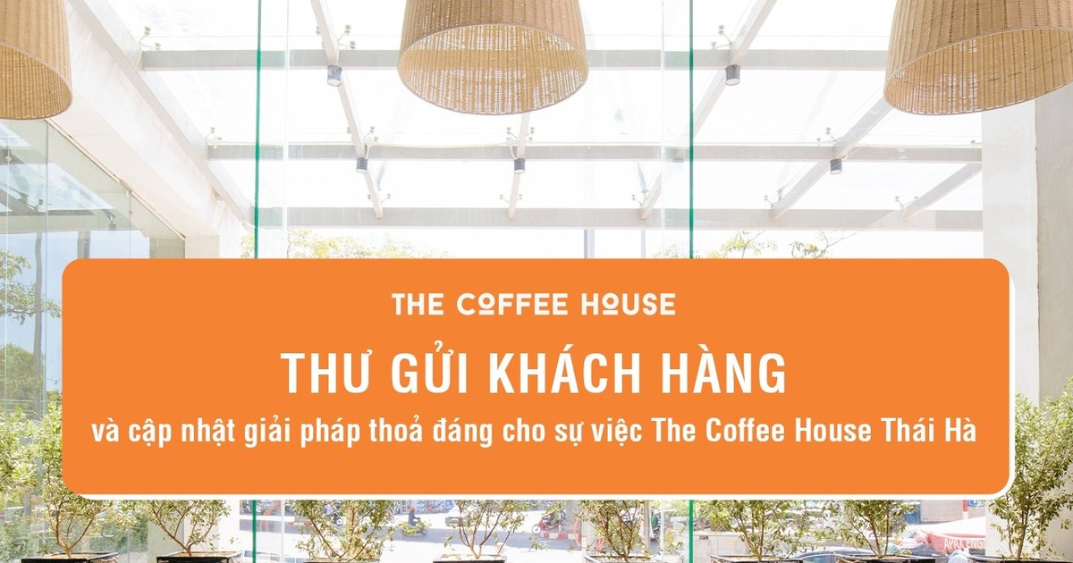 The Coffee House khẳng định “không né tránh trách nhiệm” trong vụ vỡ ...