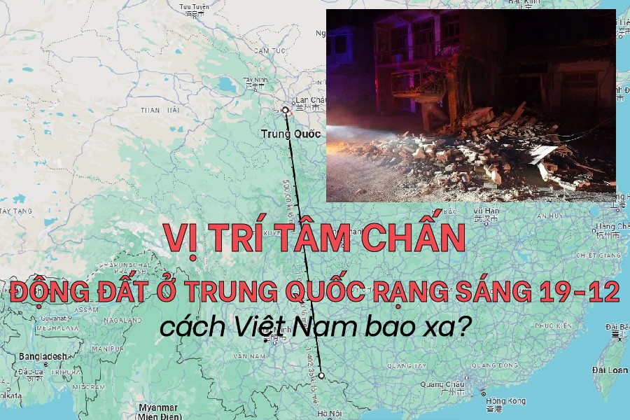 Vị trí tâm chấn động đất ở Trung Quốc rạng sáng 19-12 cách Việt Nam bao ...