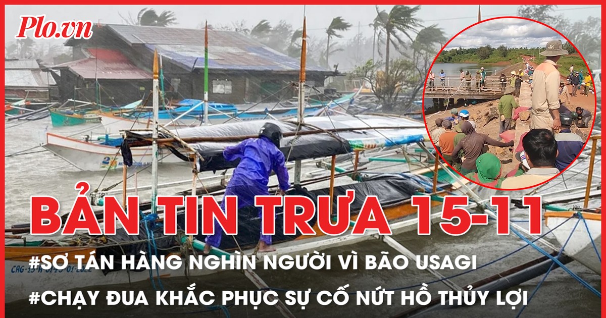 Bản tin trưa 15-11: Hàng nghìn người sơ tán vì bão Usagi tại Philippines; Gia Lai khẩn trương xử ...