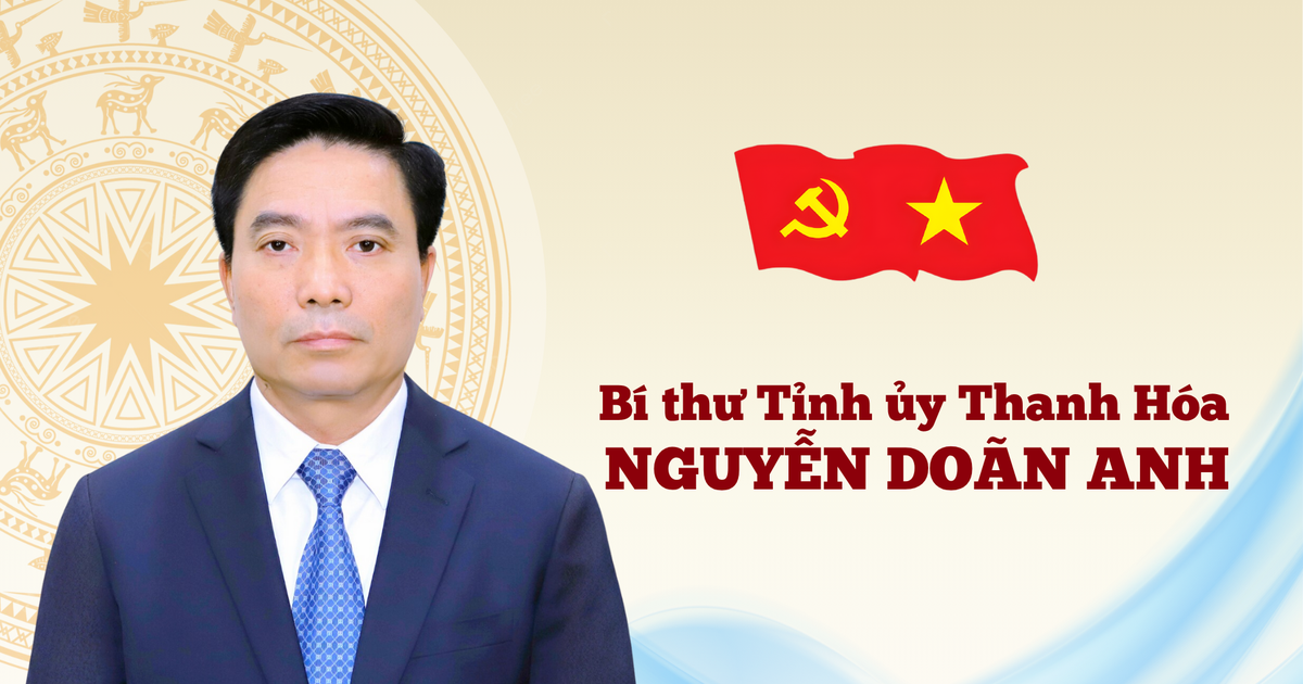 Chân dung Bí thư Tỉnh ủy Thanh Hóa Nguyễn Doãn Anh và các Phó Bí thư ...