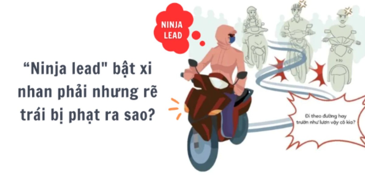 "Ninja lead" bật xi nhan phải nhưng rẽ trái bị phạt ra sao? | Báo Pháp ...