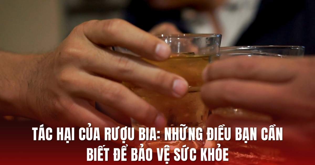 Tác hại của rượu bia: Những điều bạn cần biết để bảo vệ sức khỏe | Báo ...