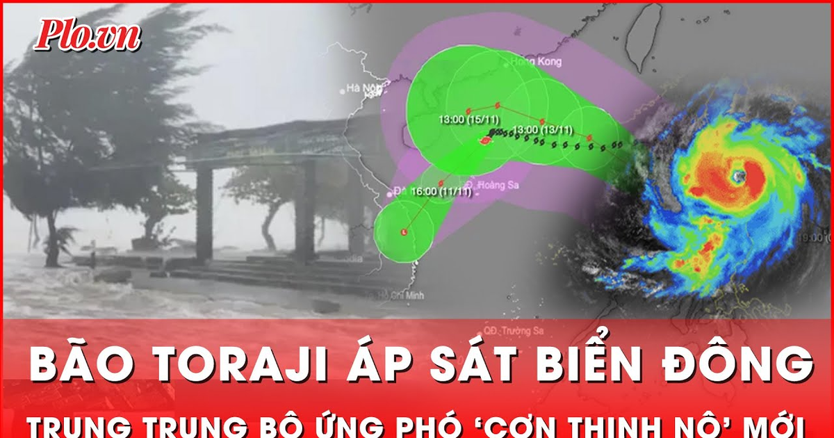 Bão TORAJI áp sát biển Đông, Trung Trung Bộ khẩn trương ứng phó | Báo ...