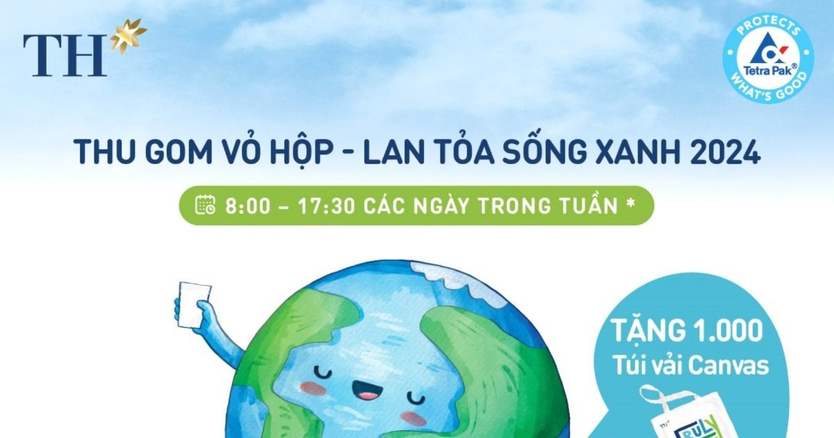 Chiến dịch ‘Thu gom vỏ hộp, lan tỏa sống xanh 2024’ nối dài hành trình phát triển bền vững của ...