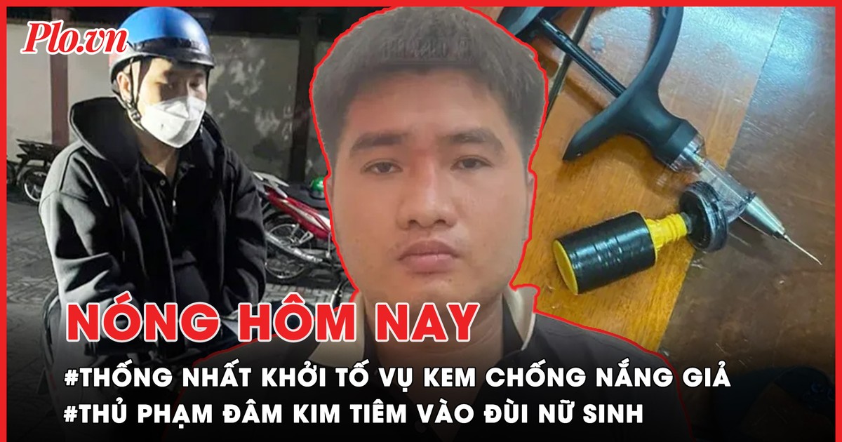 Nóng hôm nay: Thống nhất khởi tố vụ kem chống nắng của công ty chồng Đoàn Di Băng; Mật phục bắt ...