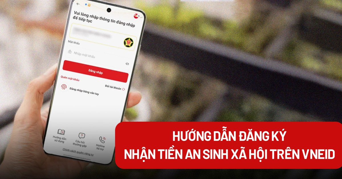 Các bước đăng ký nhận tiền an sinh xã hội bằng ứng dụng VNeID | Báo Pháp Luật TP. Hồ Chí Minh