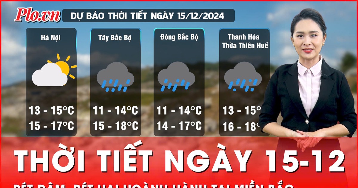 Thời tiết ngày 15-12: Miền Bắc hứng rét đậm, rét hại; Miền Trung trời ...