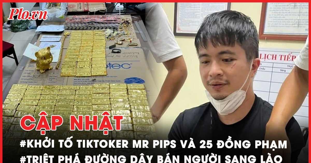 Điểm tin ANTT: Khởi tố TikToker Mr Pips và 25 đồng phạm; Triệt phá đường dây buôn người sang Lào ...