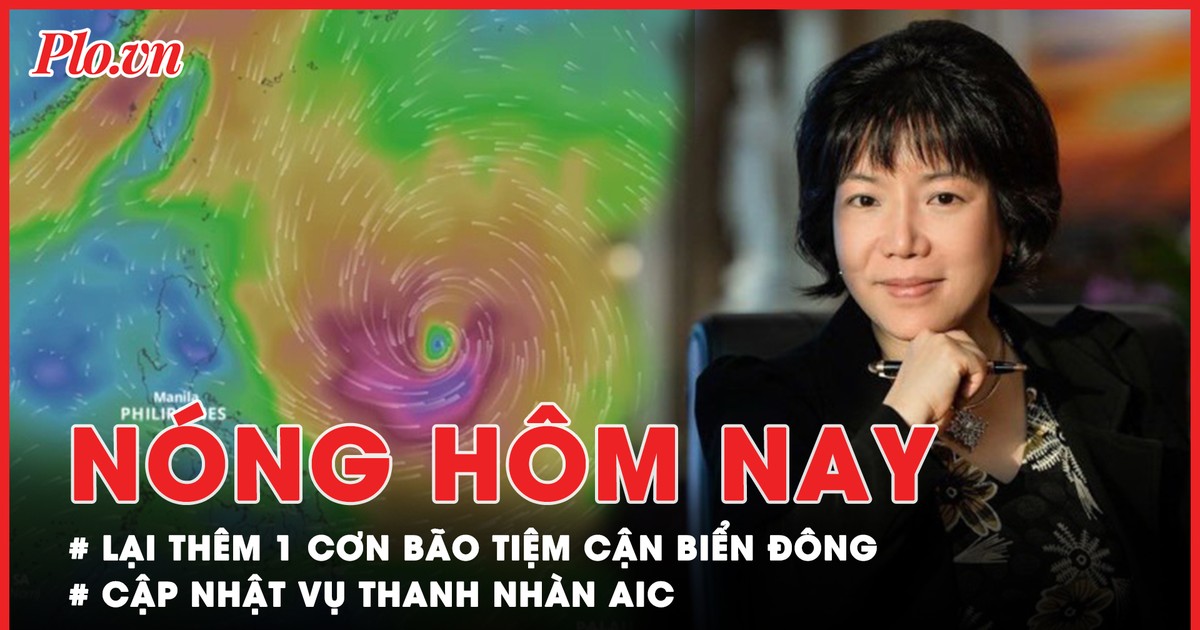 Nóng hôm nay: Bão Trà Mi suy yếu, bão Kong-rey tiệm cận Biển Đông; Cựu ...