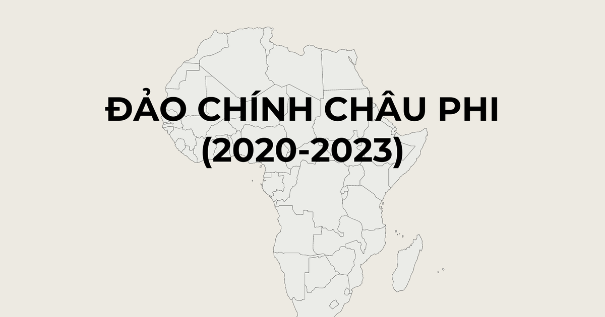 Châu Phi: 7 nước đảo chính trong vòng 3 năm | Báo Pháp Luật TP. Hồ Chí Minh