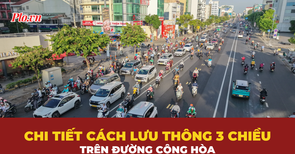 Hướng dẫn chi tiết cách lưu thông 3 chiều trên đường Cộng Hòa | Báo ...