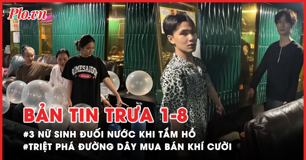 Bản tin trưa 1-8: 3 nữ sinh đi chụp ảnh bị đuối nước; Bắt tạm giam 8 ...