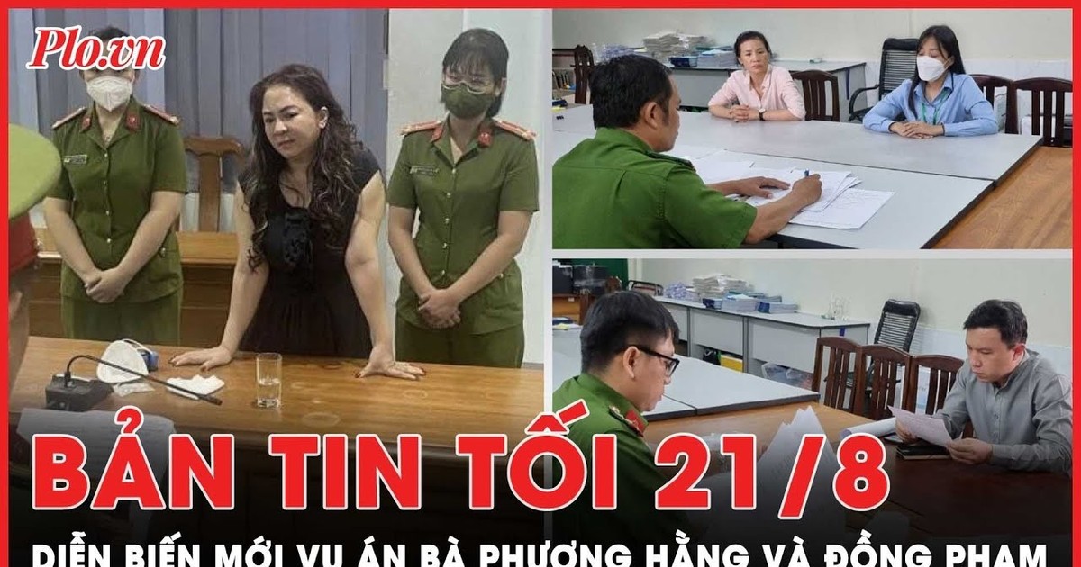 Bản tin tối 21-8: TAND TP.HCM thụ lý hồ sơ vụ án bà Nguyễn Phương Hằng ...