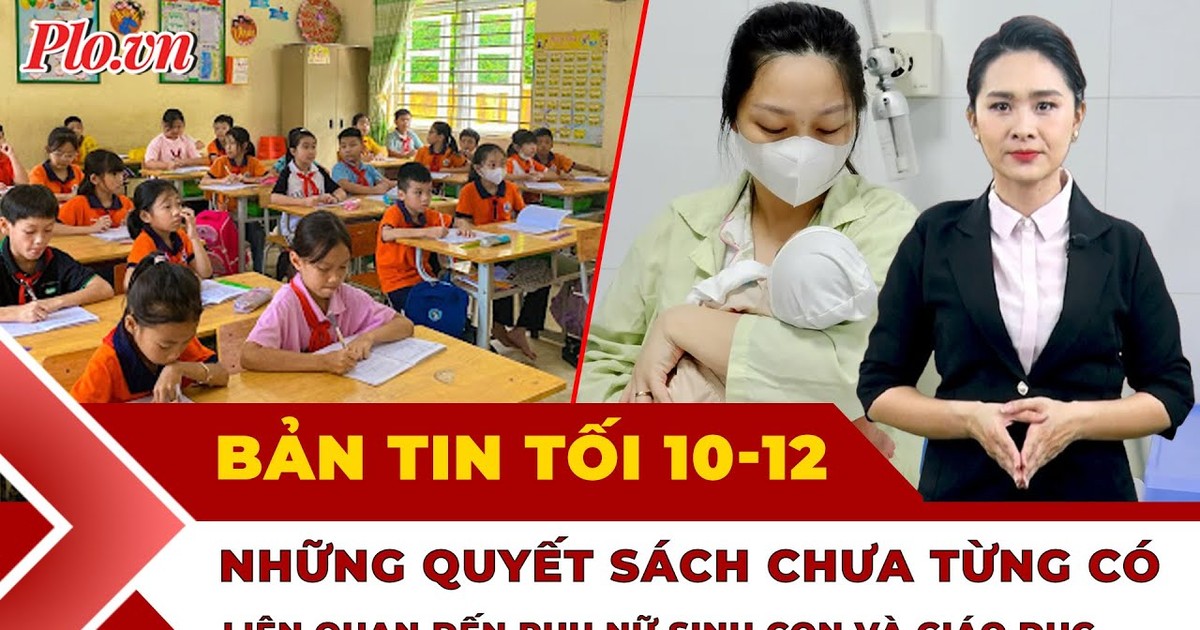 Bản tin tối 10-12: Bỏ bằng tốt nghiệp trung học cơ sở; Tin vui cho phụ ...
